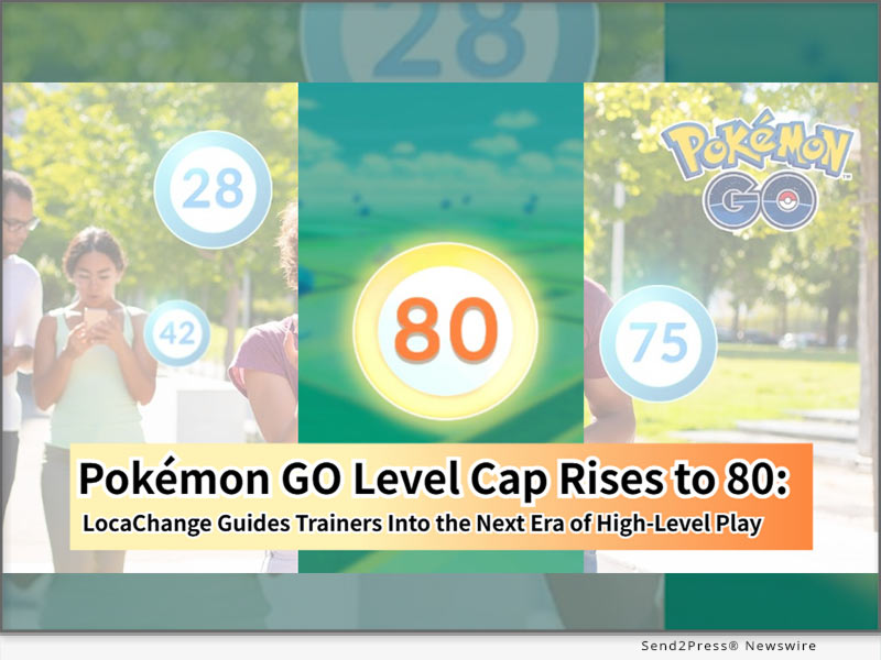 Software: Pokémon GO Level Cap Rises to 80: LocaChange Guides Trainers ...